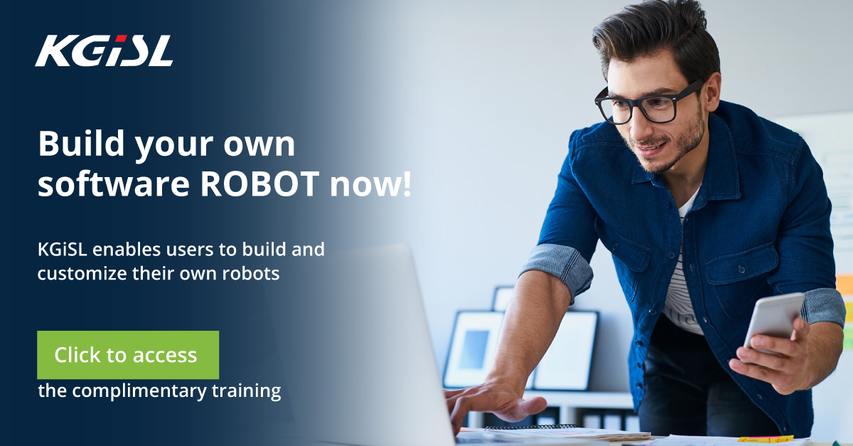 Build your own software ROBOT now! - KGiSL Build your own software ROBOT now! - KGiSL